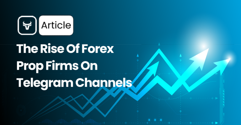 The Rise Of Forex Prop Firms On Telegram Channels - FundingTraders Blog