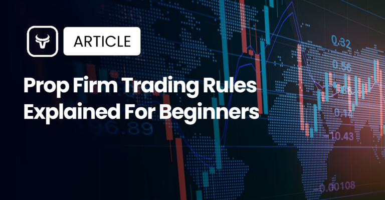 Prop Firm Trading Rules Explained For Beginners - FundingTraders Blog