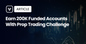 Earn 200K Funded Accounts With Prop Trading Challenge - FundingTraders Blog